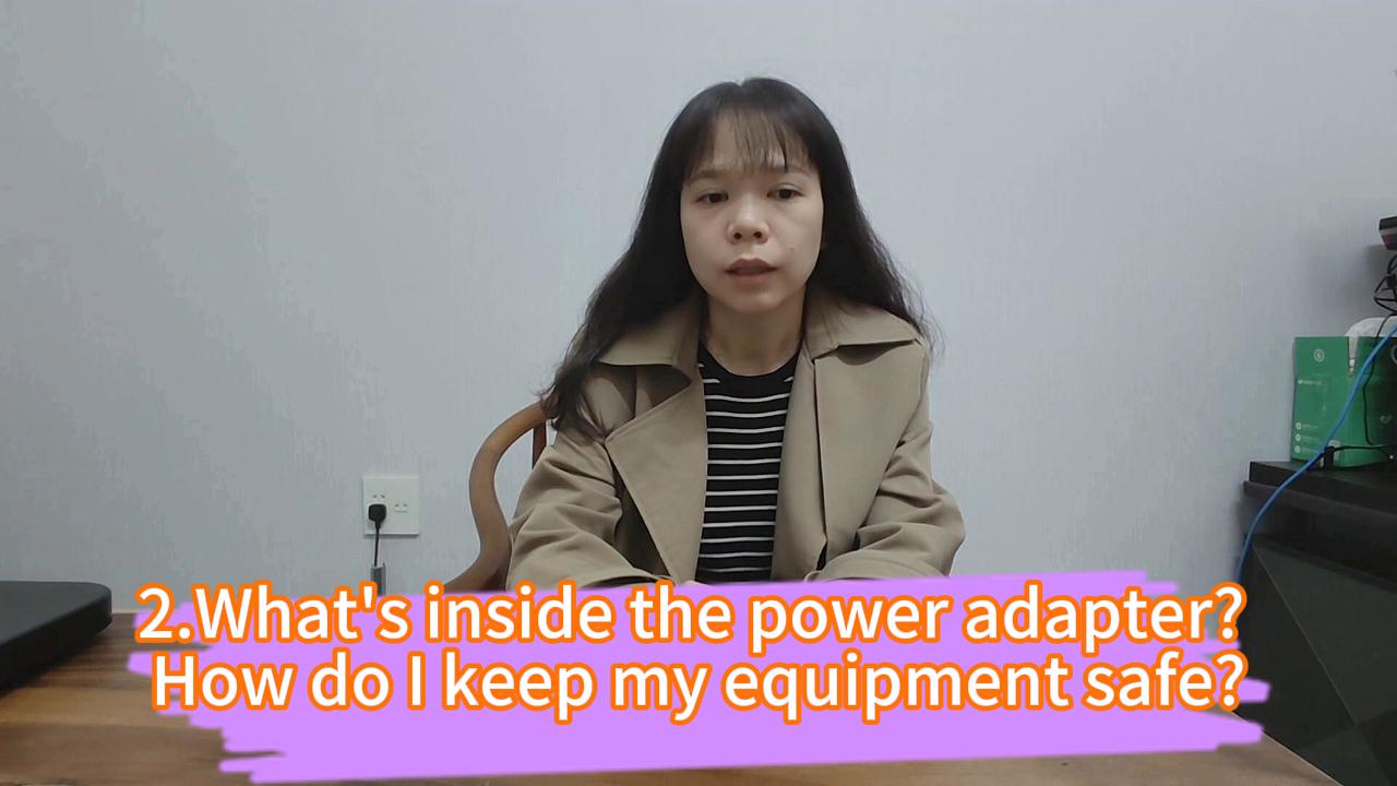 2.What’s inside the power adapter? How do I keep my equipment safe ...
